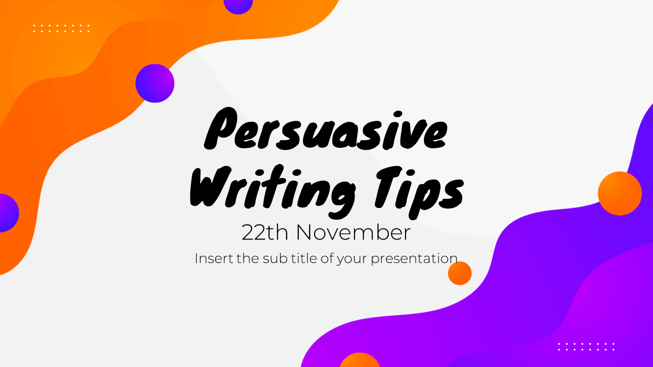 Persuasive Writing Tips Google Slides Theme PowerPoint Template